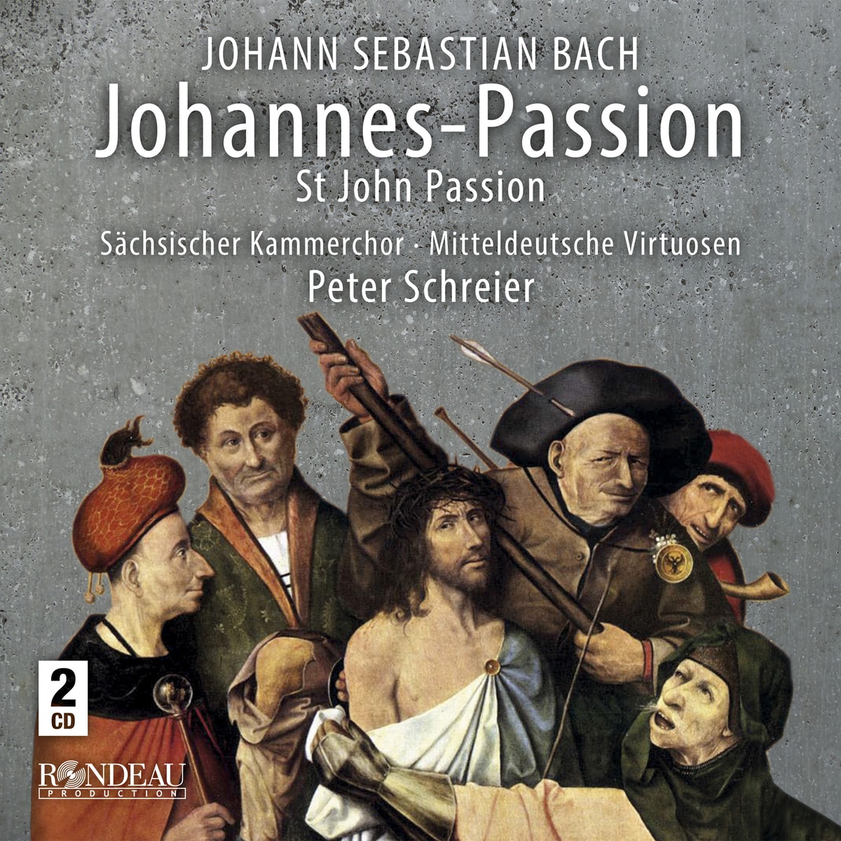 Johann Sebastian Bach Johannes-Passion - Rondeau Production